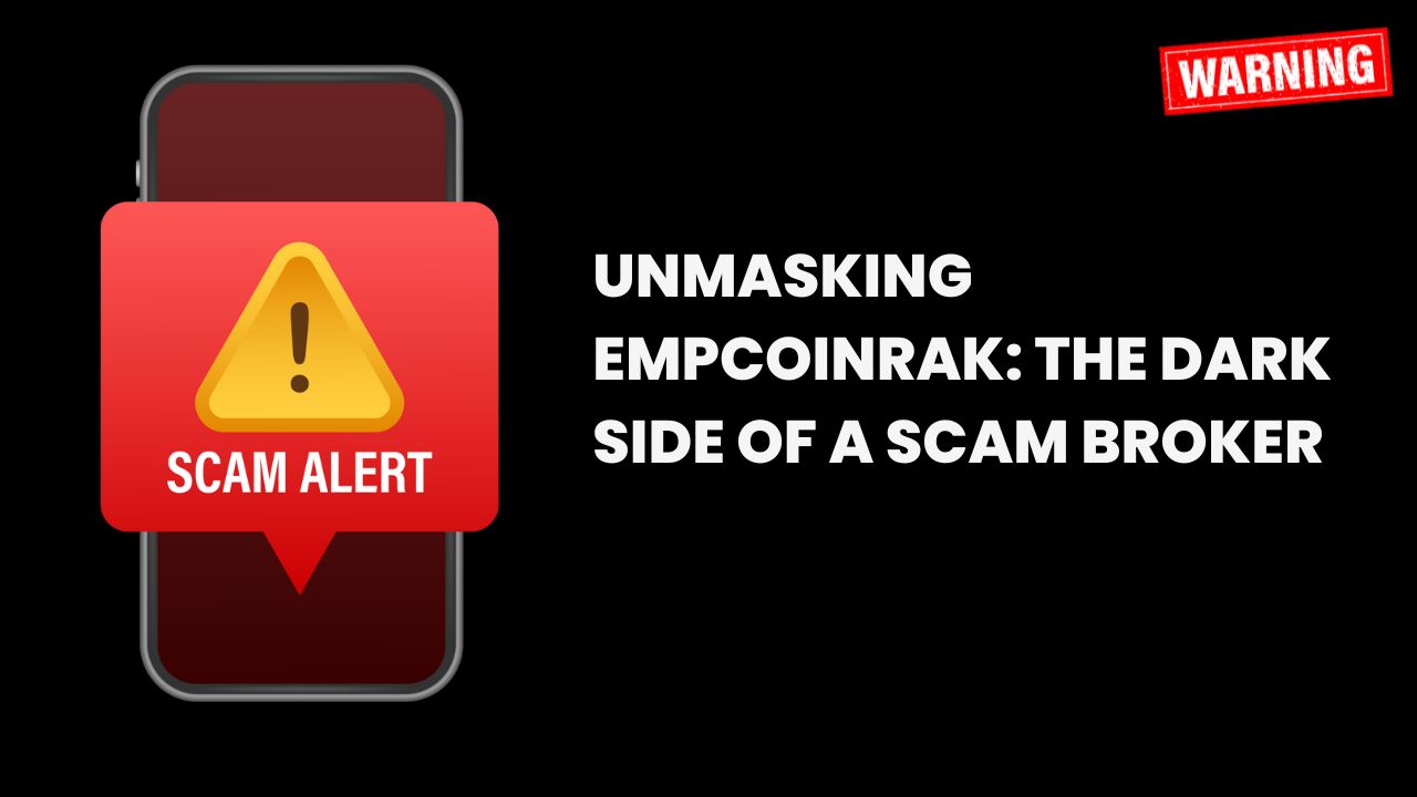 Unmasking Empcoinrak: The Dark Side of a Scam Broker Unmasking Empcoinrak: The Dark Side of a Scam Broker